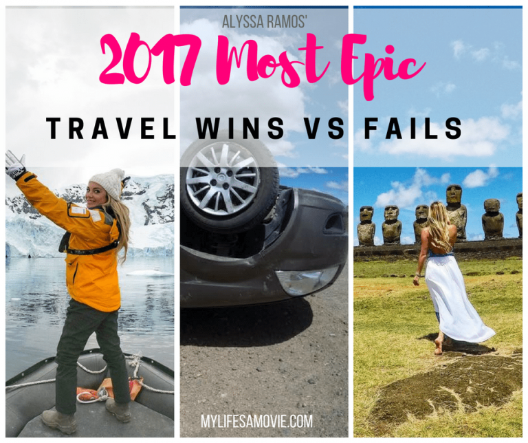My 17 Most Epic Travel Wins and Fails of 2017 | My Life's a Movie