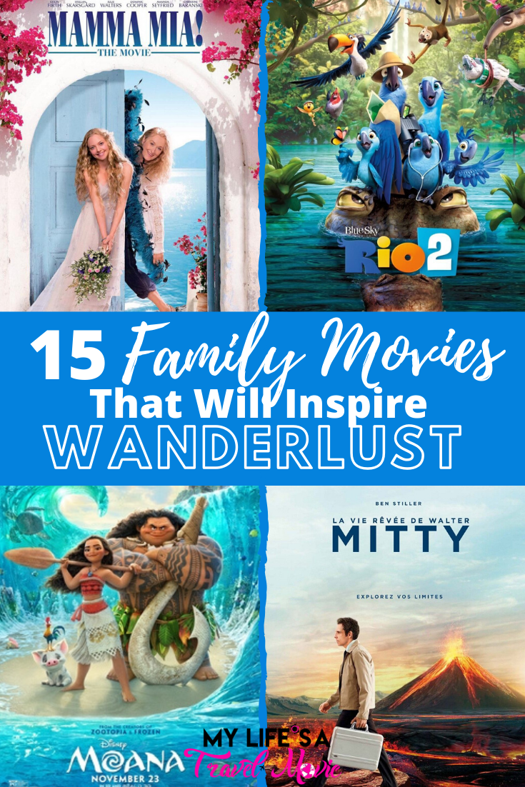 15 Family Movies to Inspire Wanderlust at Home | My Life's a Movie